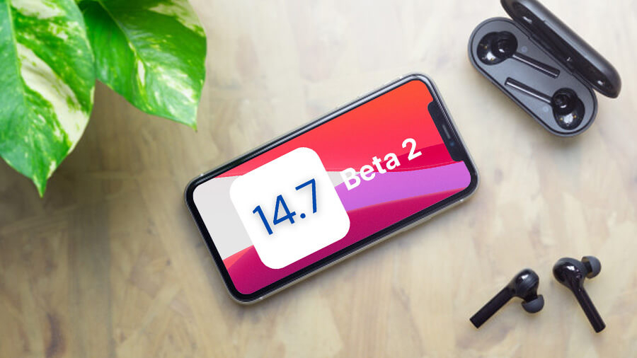 Cách cập nhật iOS 14.7 Beta 2, giúp đánh bay nổi lo hao pin trên iPhone