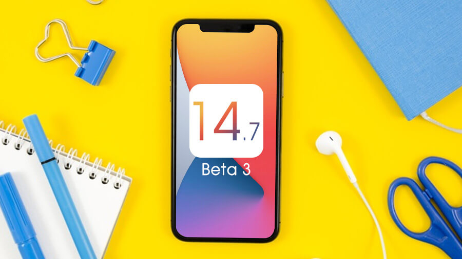 Cách cập nhật iOS 14.7 Beta 3 cho iPhone, giúp tăng hiệu năng và nhiều tính năng hấp dẫn